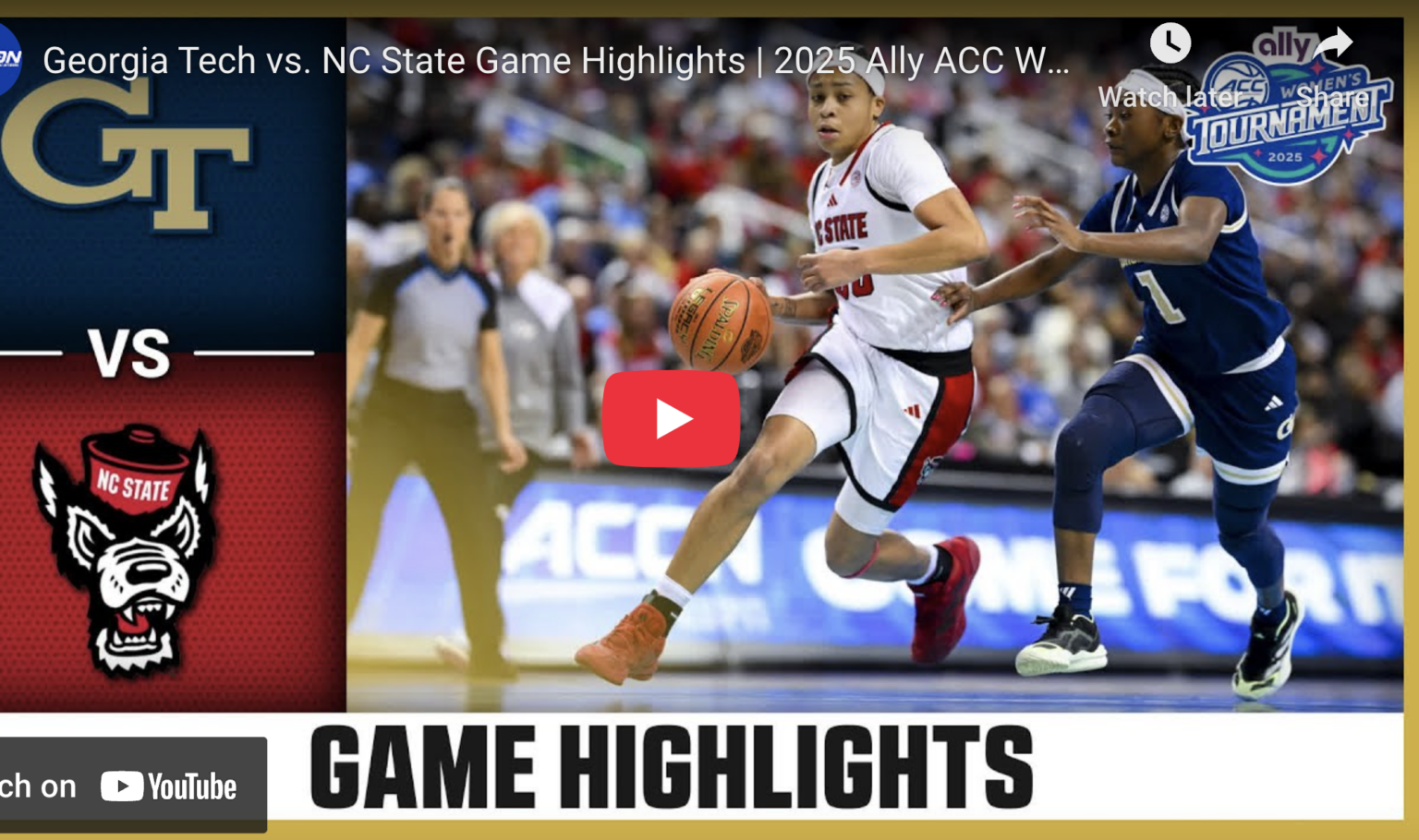 #1 Seed NC State 73 #9 Seed Georgia Tech 72: ACCDN Highlight Reel